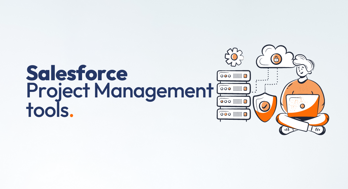The Best Salesforce Project Management Tool